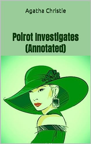 Poirot Investigates (Annotated) by Agatha Christie | Goodreads