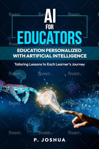 AI for Educators: Education Personalized with Artificial Intelligence ...