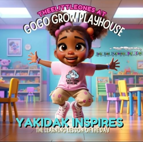 Yakidak Inspires The Learning Lesson of The day: Theelittleones at GOGO ...