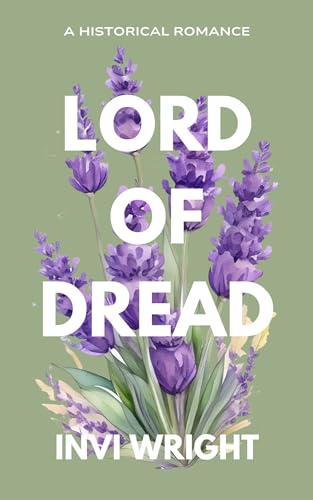 Lord of Dread: An Arranged Marriage Historical Romance by Invi Wright ...