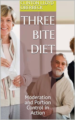 Three Bite Diet: Moderation and Portion Control in Action by Clinton ...