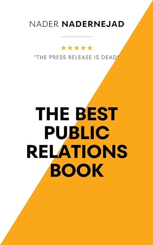 The Best Public Relations Book: The Best Public Relations Book for the ...