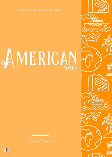 American Notes by Charles Dickens | Goodreads