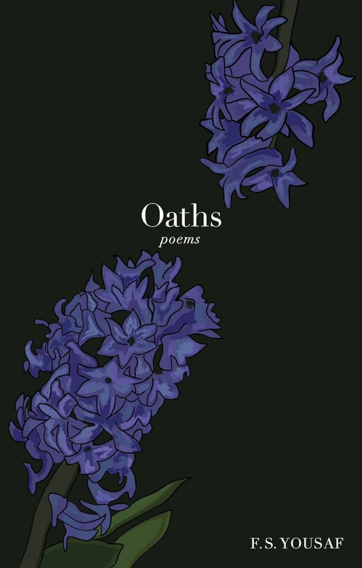 Oaths: Poems by F.S. Yousaf | Goodreads