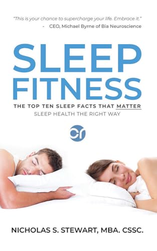 Sleep Fitness: The Top Ten Sleep Facts That Matter! by Nicholas Stewart ...