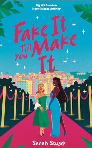 Fake It Till You Make It by Sarah Stusek | Goodreads
