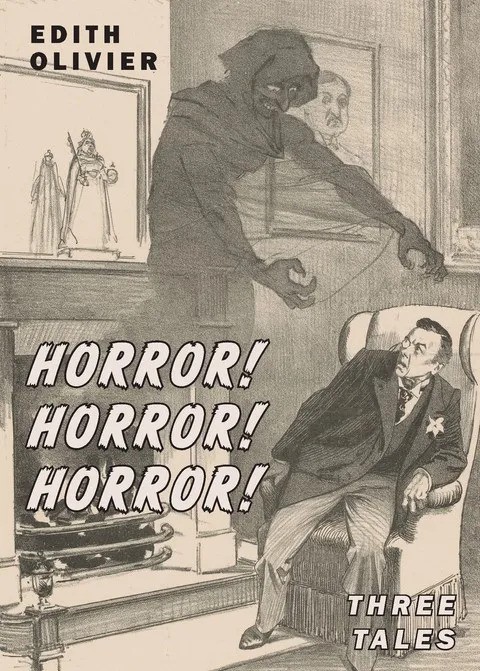 Horror! Horror! Horror! by Edith Olivier | Goodreads