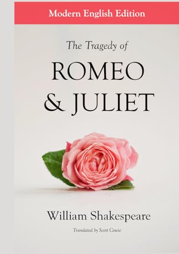 The Tragedy of Romeo and Juliet: Modern English Edition by William ...