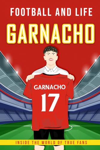 Garnacho - Football And Life: Inside the World of True Fans by Pitt ...