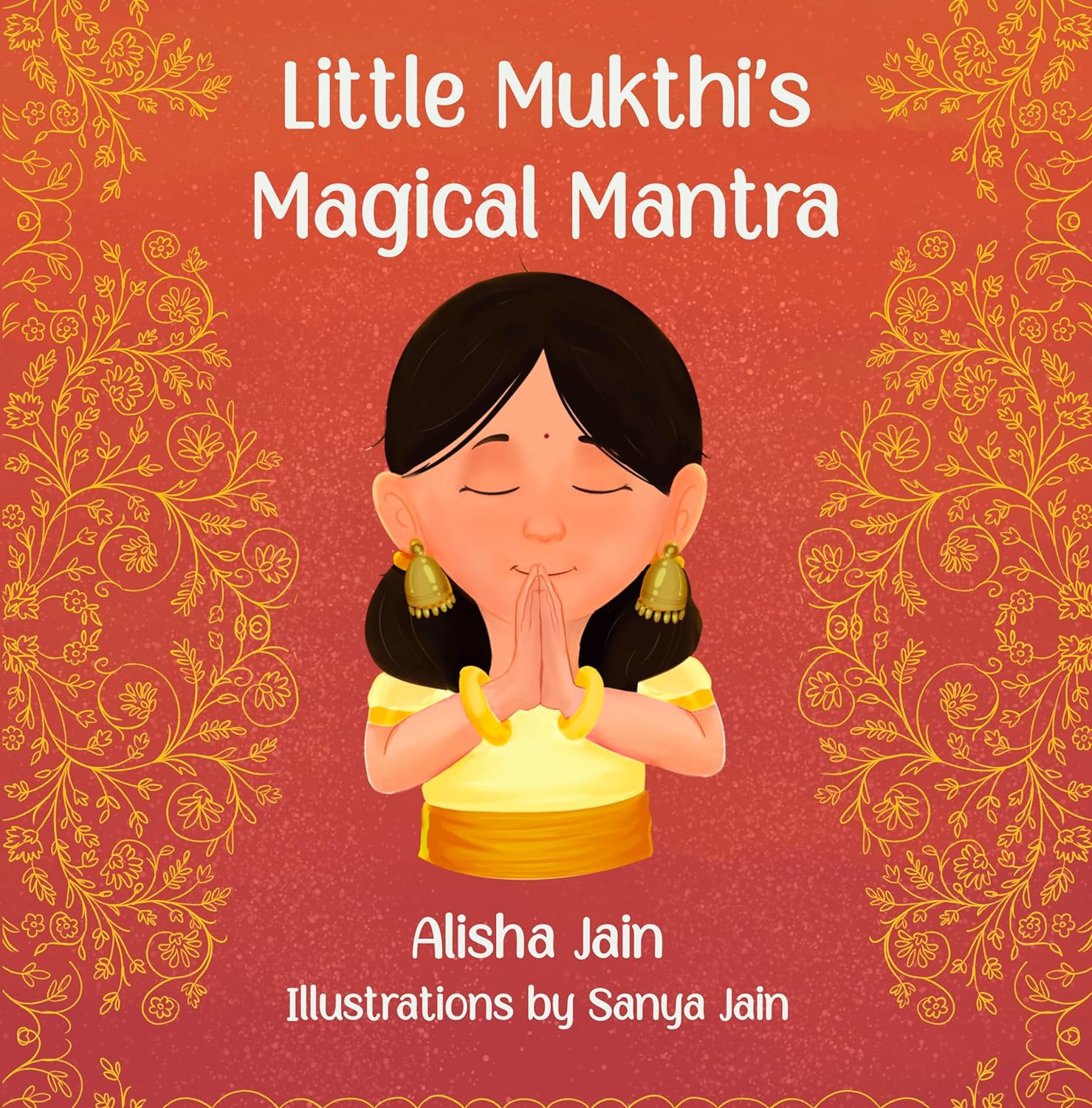 Little Mukthi's Magical Mantra by Alisha Jain | Goodreads