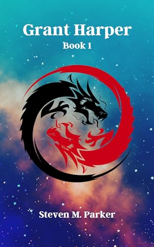 Grant Harper: Steven M. Parker by Steven Parker | Goodreads
