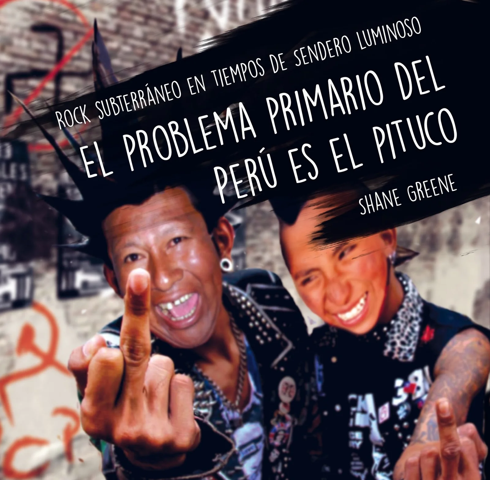 El problema primario del Perú es el pituco by Shane Greene | Goodreads