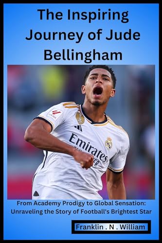 The Inspiring Journey of Jude Bellingham: From Academy prodigy to ...