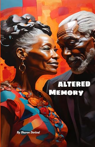 Altered Memory by Sharon Dorival | Goodreads