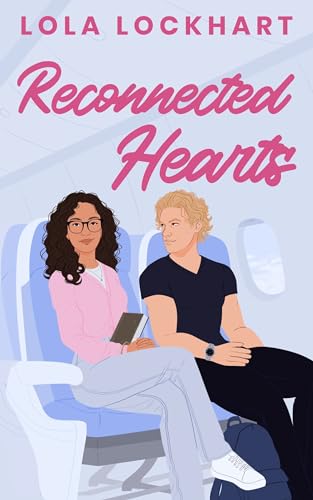 Reconnected Hearts by Lola Lockhart | Goodreads
