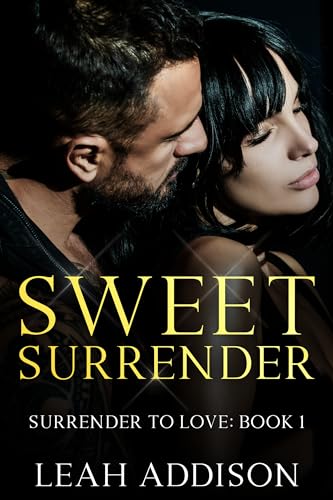 Sweet Surrender (Surrender To Love #1) by Leah Addison | Goodreads