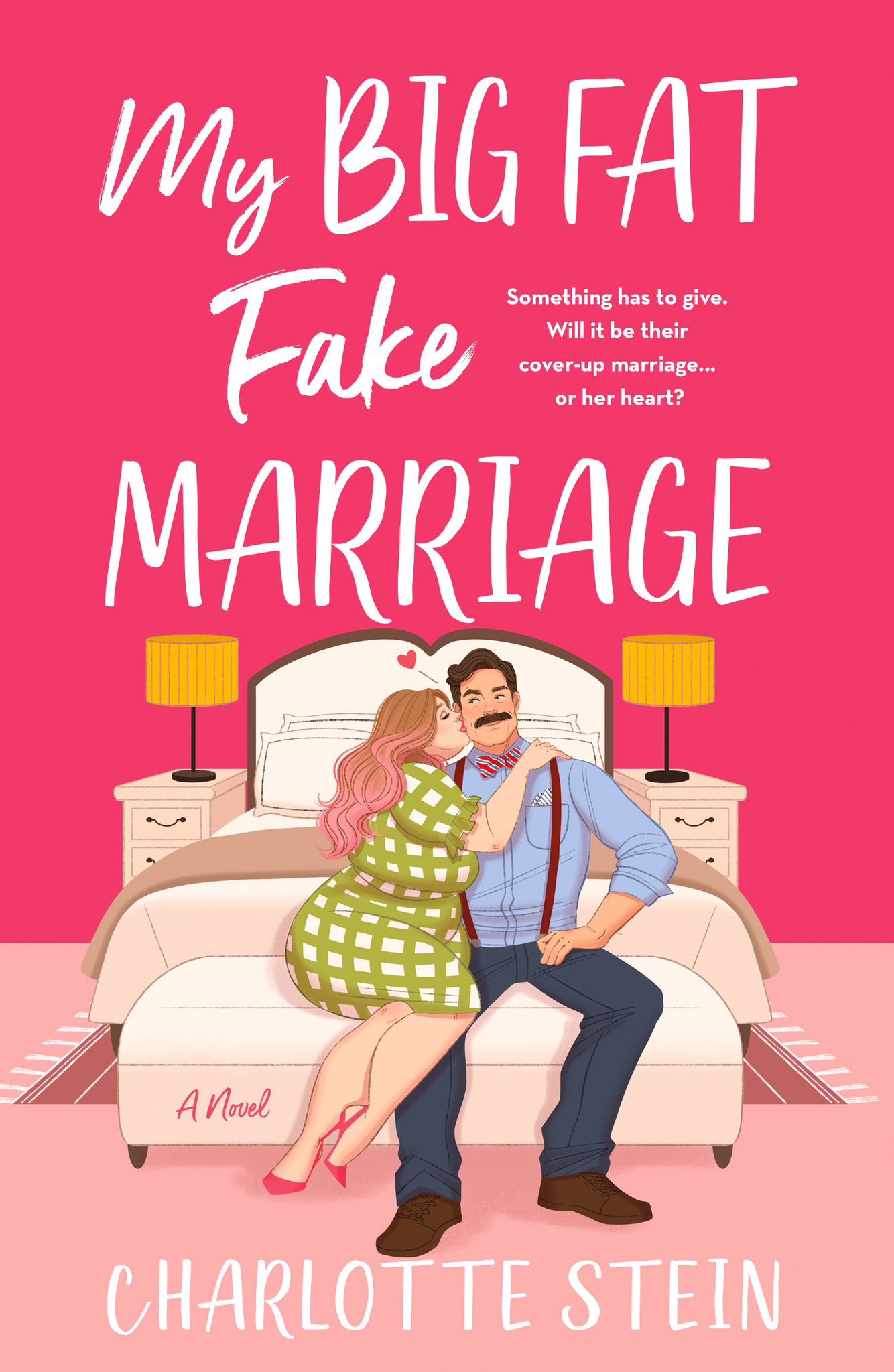 My Big Fat Fake Marriage by Charlotte Stein | Goodreads