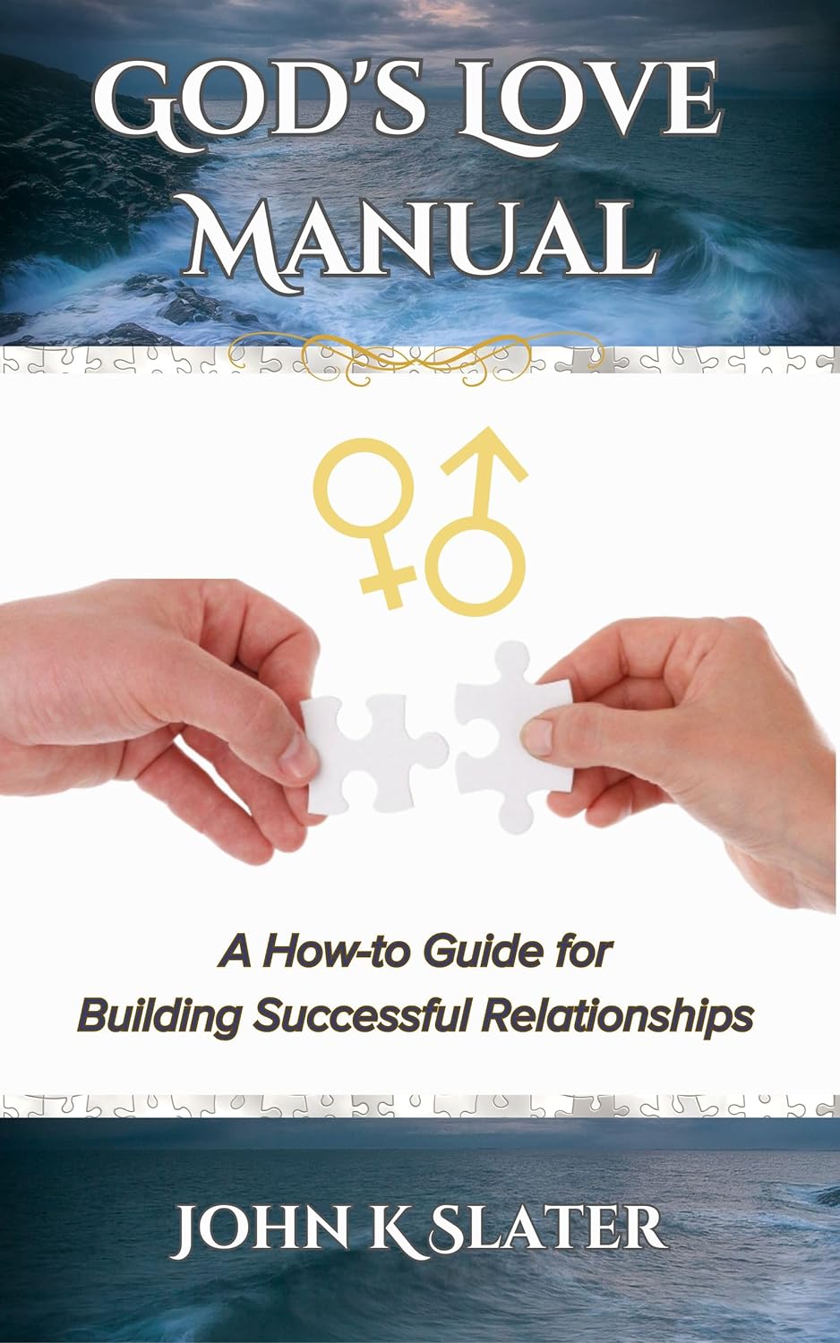 God's Love Manual: A How-to Guide for Building Successful Relationships ...