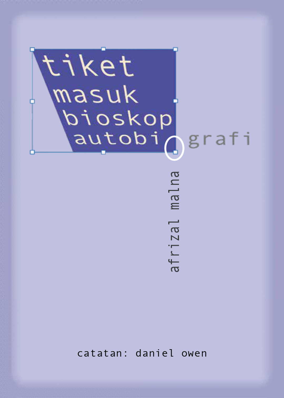 Tiket Masuk Bisokop Autobiografi by Afrizal Malna | Goodreads