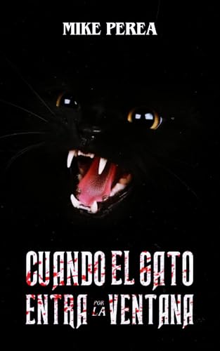 Cuando El Gato Entra Por La Ventana (Spanish Edition) by Mike Perea ...