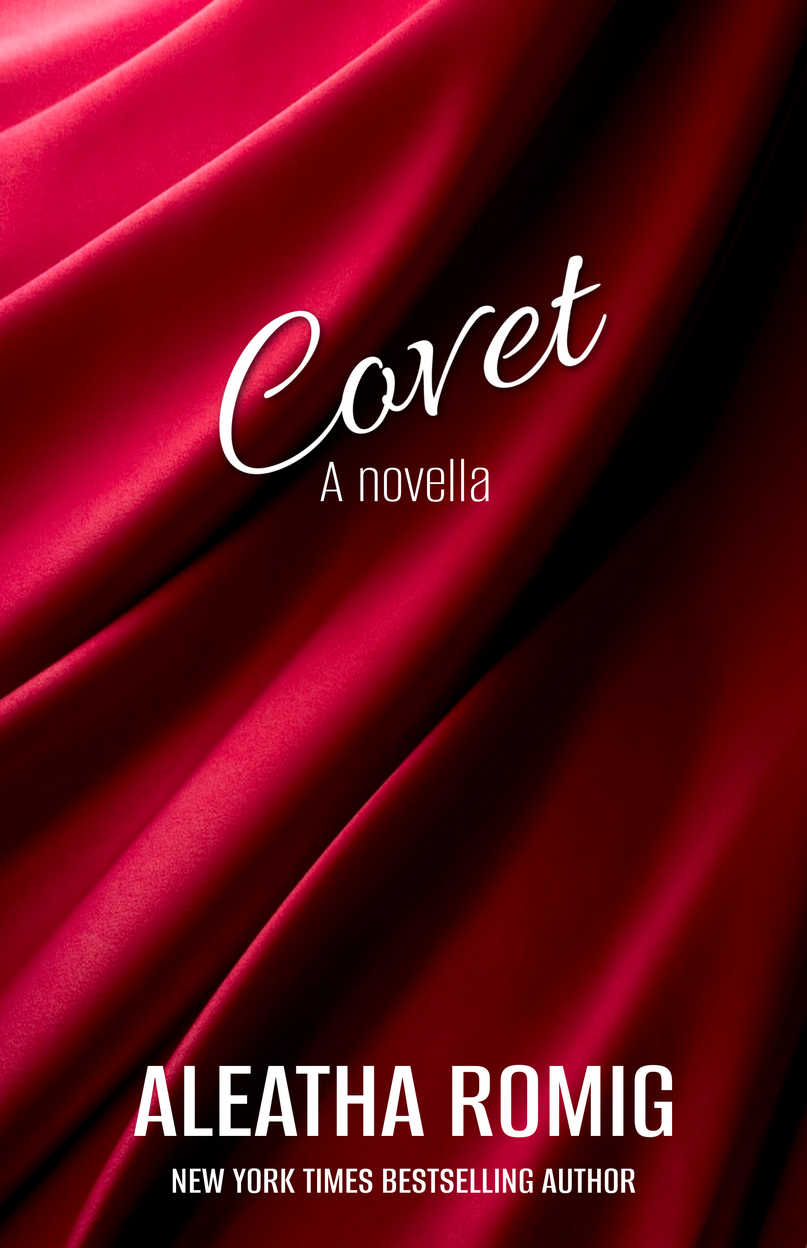Covet by Aleatha Romig | Goodreads