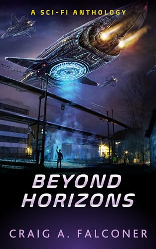 Beyond Horizons (5-Book Sci-Fi Box Set) by Craig A. Falconer | Goodreads