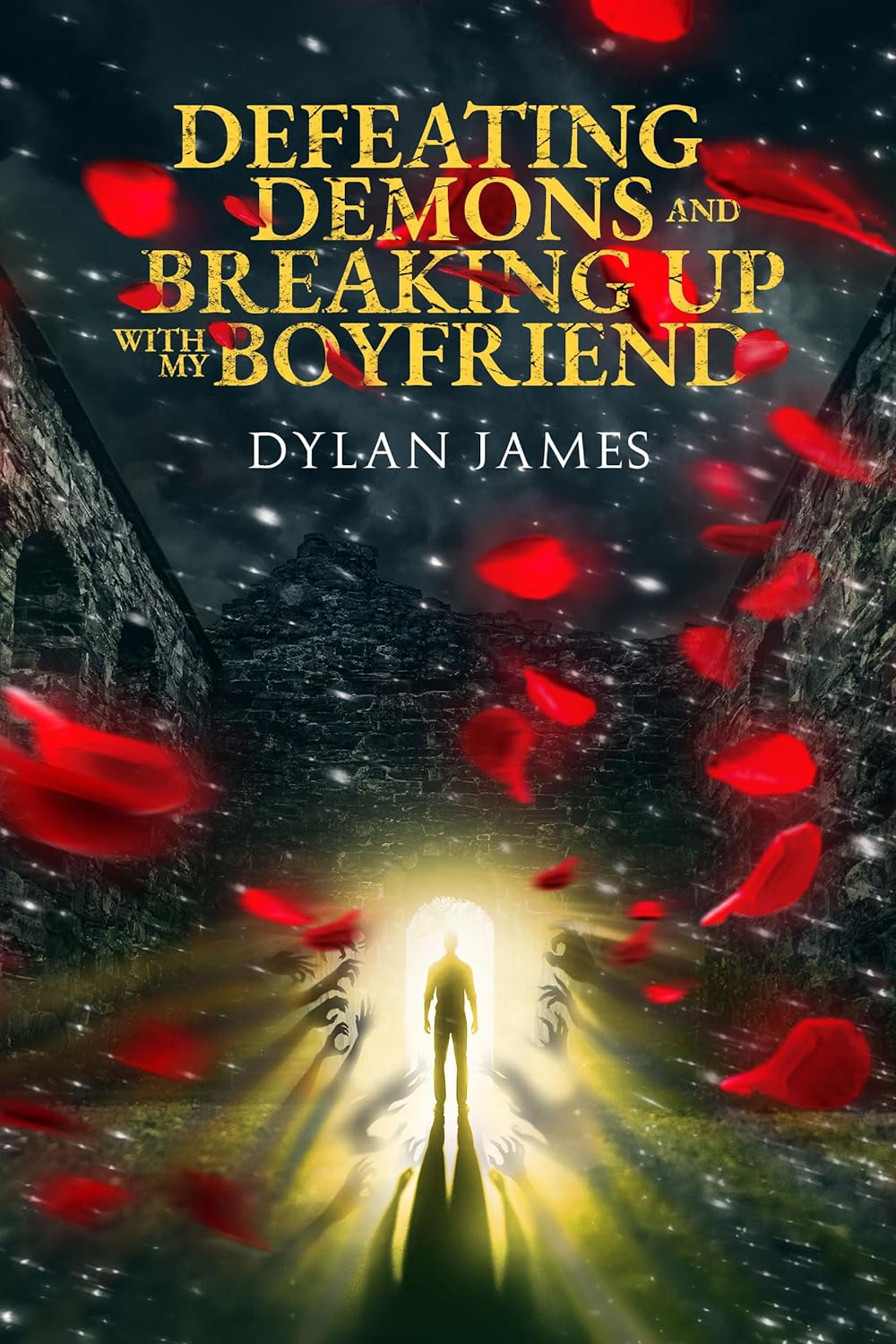 Defeating Demons and Breaking Up With My Boyfriend by Dylan James ...