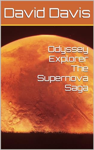 Odyssey Explorer The Supernova Saga by David Davis | Goodreads