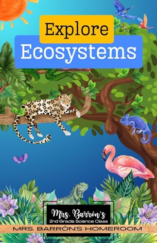 Explore Ecosystems: A Second Grade Science Project by Mrs. Barron's ...