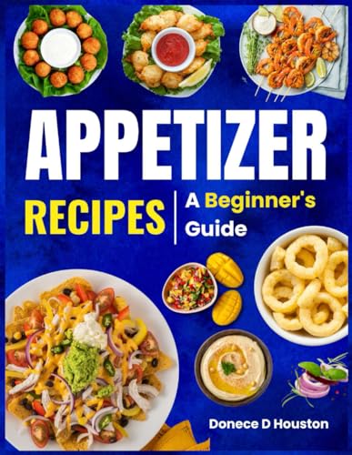 Get Ready to Impress with our Appetizer Recipes! by Donece D. Houston ...