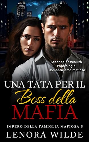 Una tata per il boss della mafia: Seconda possibilità Papà single ...