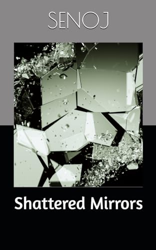 Shattered Mirrors by Senoj. | Goodreads