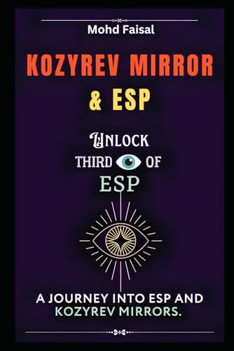 Kozyrev Mirror and ESP: Unlock Third Eye of ESP- A Journey into ESP and ...