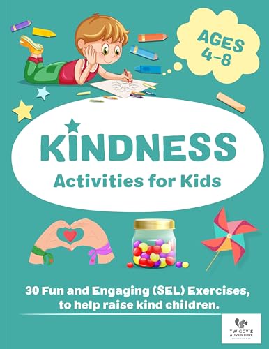KINDNESS ACTIVITIES FOR KIDS: 30 FUN AND ENGAGING (SEL) EXERCISES TO ...