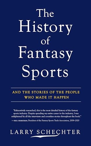 The History of Fantasy Sports: And the Stories of the People Who Made ...