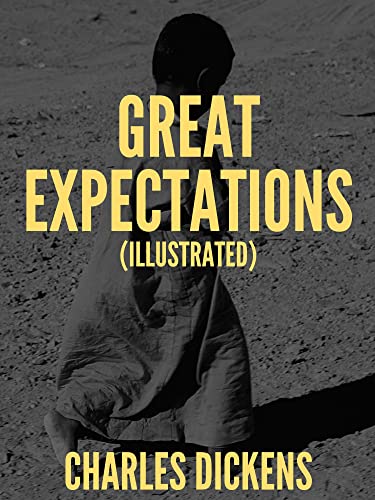 Great Expectations (Illustrated) by Charles Dickens | Goodreads