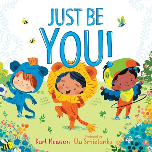 Just Be You! by Karl Newson | Goodreads