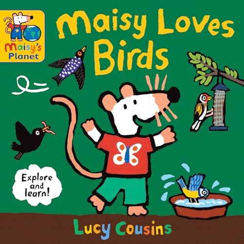 Maisy Loves Birds: A Maisy's Planet Book: A Maisy's Planet Book by Lucy ...