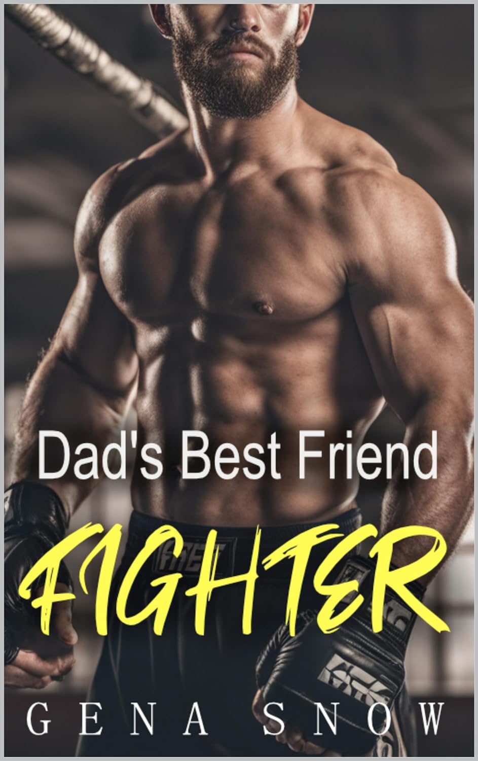 Dad's Best Friend Fighter by Gena Snow | Goodreads
