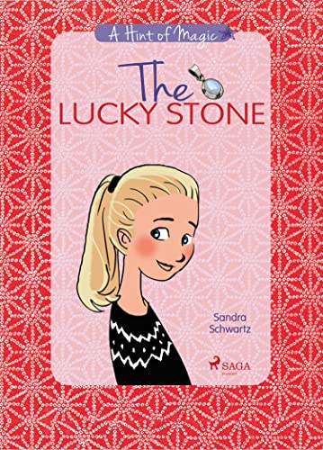 The Lucky Stone (A Hint of Magic #1) by Sandra Schwartz | Goodreads