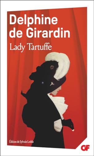 Lady Tartuffe (French Edition) by Delphine de Girardin | Goodreads