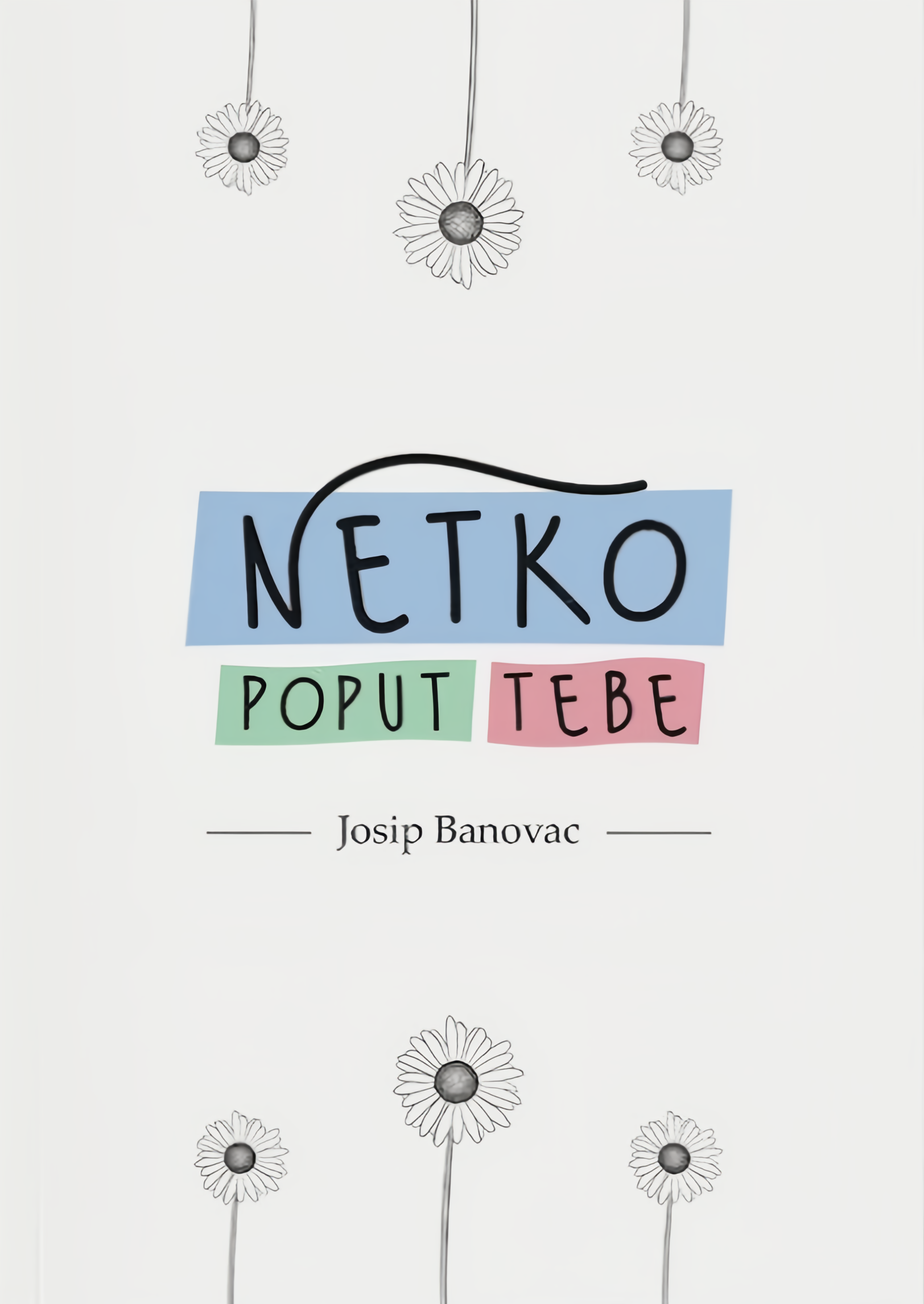Netko poput tebe by Josip Banovac | Goodreads