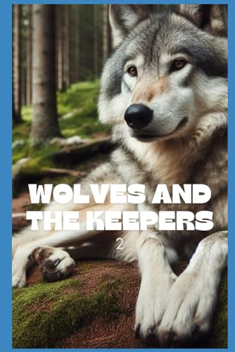 Wolves And The Keepers 2 by Caiden Benjamin Dedrick | Goodreads