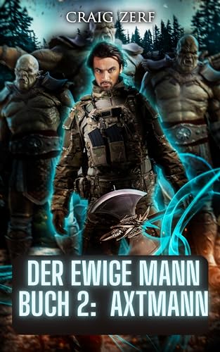 Axtmann (Der ewige Mann #2) by Craig Zerf | Goodreads