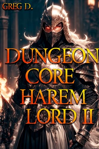 Dungeon Core Harem Lord II: by Greg D. | Goodreads