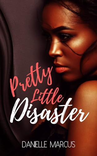 Pretty Little Disaster by Danielle Marcus | Goodreads
