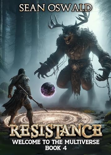 Resistance (Welcome to the Multiverse #4) by Sean Oswald | Goodreads