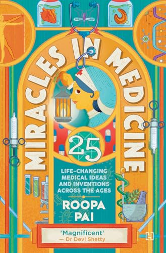 Miracles in Medicine by Roopa Pai | Goodreads