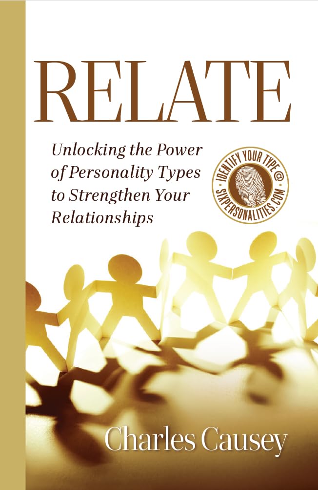 Relate: Unlocking the Power of the Six Personality Types to Strengthen ...