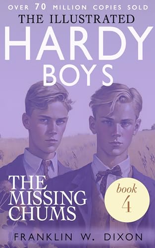 The Missing Chums: The Illustrated Hardy Boys by Franklin W. Dixon ...